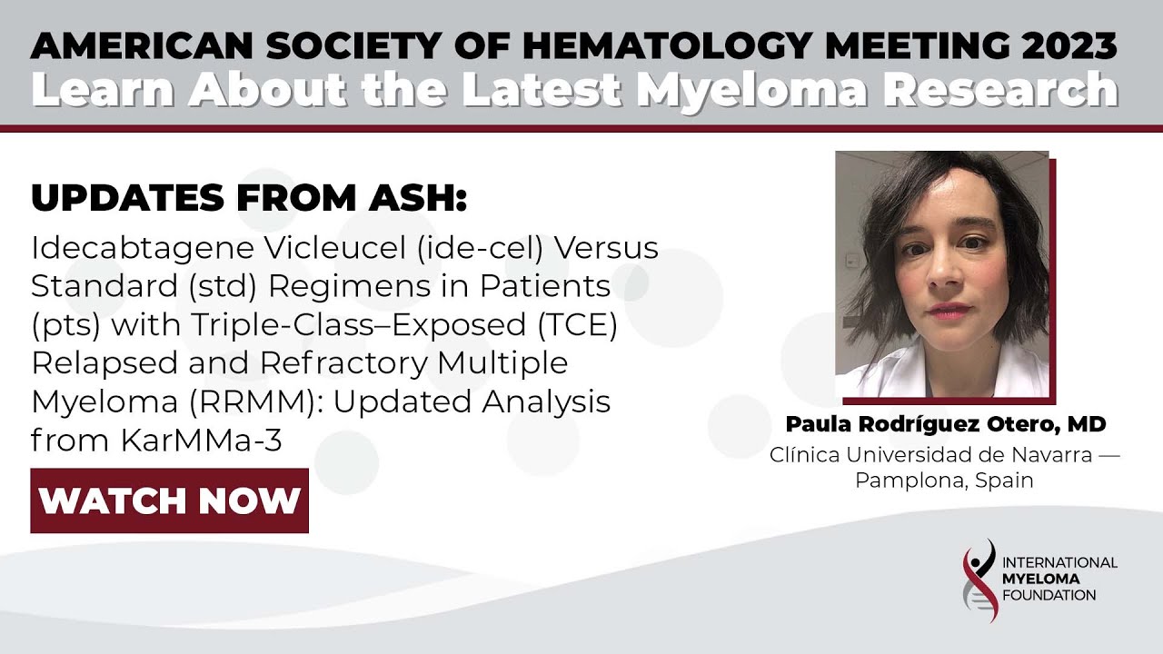 KarMMa-3: Ide-cel in Triple-Class-Exposed RRMM | Int'l Myeloma Fn
