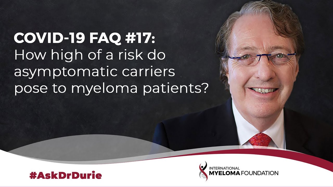 Asymptomatic Carriers Risk to Patients | Int Myeloma Fn Asymptomatic Carriers Risk to Patients | Int Myeloma Fn