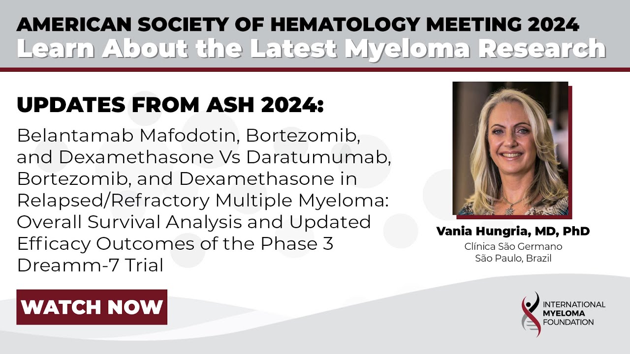 DREAMM-7: BVd vs. DVd in RRMM | Int'l Myeloma Foundation