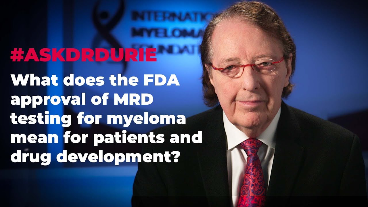 FDA approval of MRD testing for myeloma | International Myeloma Fn